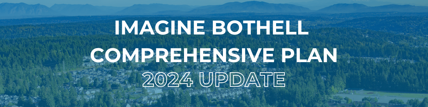 Project: 2024 Imagine Bothell Comprehensive Plan | Bothell