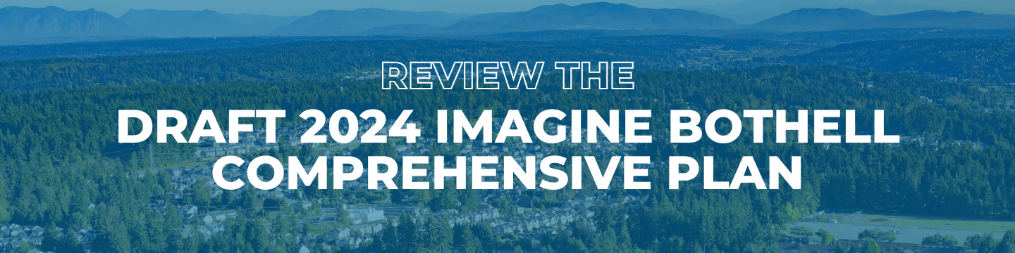 Project: Draft 2024 Imagine Bothell Comprehensive Plan f... | Bothell